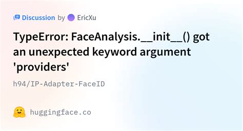 H94ip Adapter Faceid · Typeerror Faceanalysisinit Got An