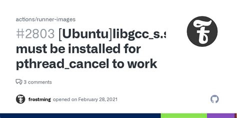 Ubuntu Libgcc S So Must Be Installed For Pthread Cancel To Work Issue Actions