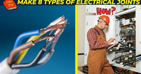 how to make 8 types of electrical joints circuits bazaar