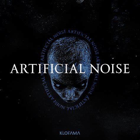 Artificial Noise By Klofama Free Download On Hypeddit