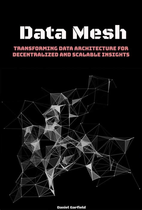 Data Mesh Transforming Data Architecture For Decentralized And Scalable Insights Bol
