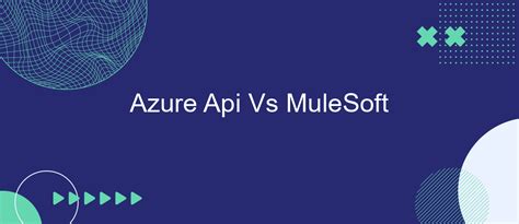 azure api vs mulesoft savemyleads
