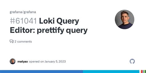 loki query editor prettify query · issue 61041 · grafana grafana · github