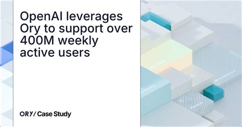 Openai Leverages Ory To Support Over 400m Weekly Active Users Jakub Błaszczyk