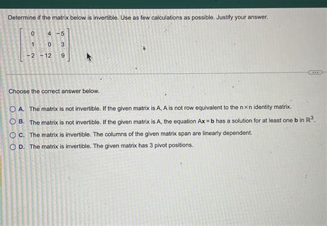 Solved Determine If The Matrix Below Is Invertible Use As