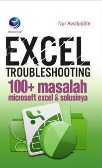 Excel Troubleshooting 100 Masalah Microsoft Excel Solusinya Nur Awaluddin Belbuk Com