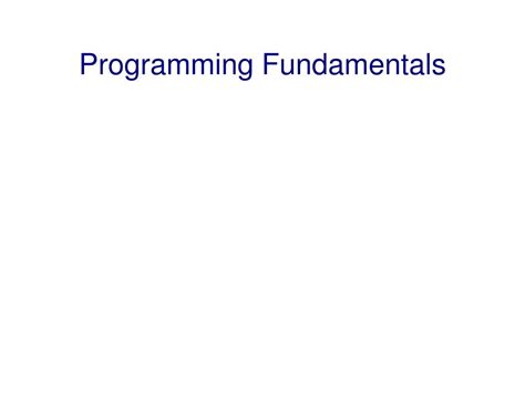 Ppt Programming Fundamentals Powerpoint Presentation Free Download Id5918554