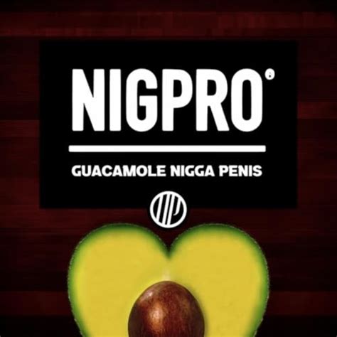 Guacamole Nigga Penis Explicit By Nigpro On Amazon Music