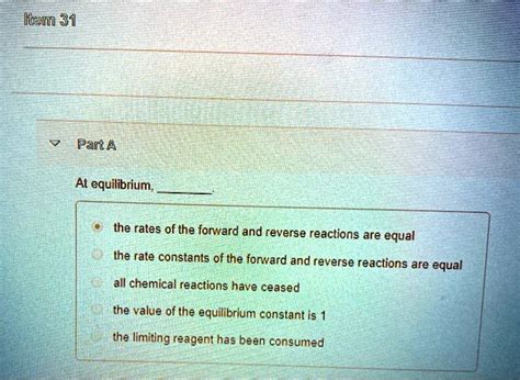 Solved Rem 31 Par A At Equilibrium The Rates Of The Forward And Reverse Reactions Are Equal