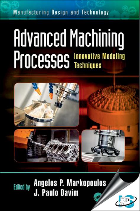 Advanced Machining Processes Innovative Modeling Techniques Angelos P Markopoulos J Paulo
