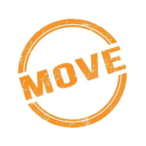 Move Text Written On Orange Grungy Round Stamp Stock Illustration Illustration Of Vintage