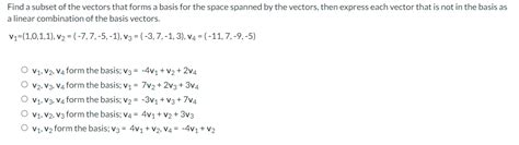 Solved Find A Subset Of The Vectors That Forms A Basis For Chegg