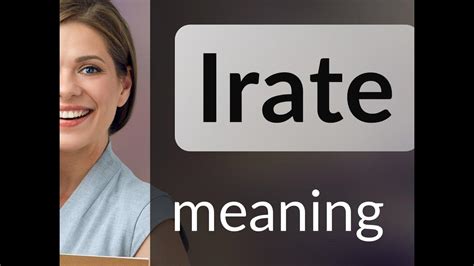 Irate — What Is Irate Definition Youtube