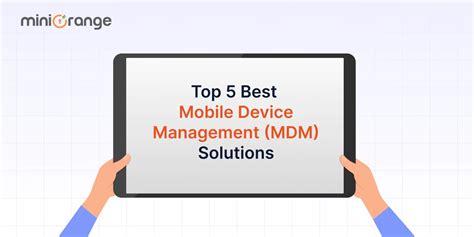 5 Best Mobile Device Management Mdm Software Solutions In 2025