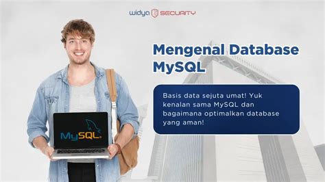 Mysql Mengenal Database Sejuta Umat · Widya Security