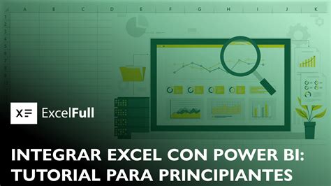 Integrar Excel Con Power Bi Tutorial