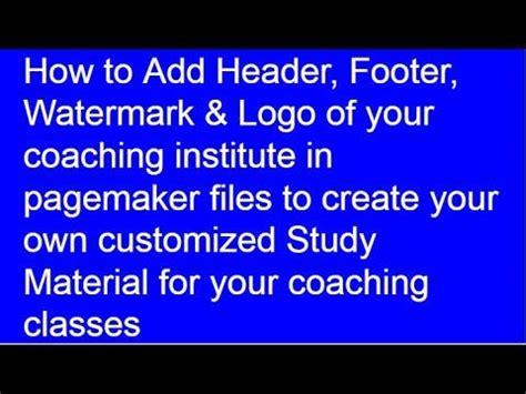 How To Add Header Footer Watermark Logo Of Your Coaching Institute In Pagemaker Files