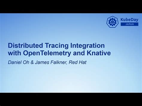 Free Video Distributed Tracing Integration With Opentelemetry And Knative From Cncf Cloud