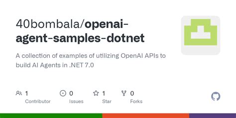 Github 40bombalaopenai Agent Samples Dotnet A Collection Of Examples Of Utilizing Openai