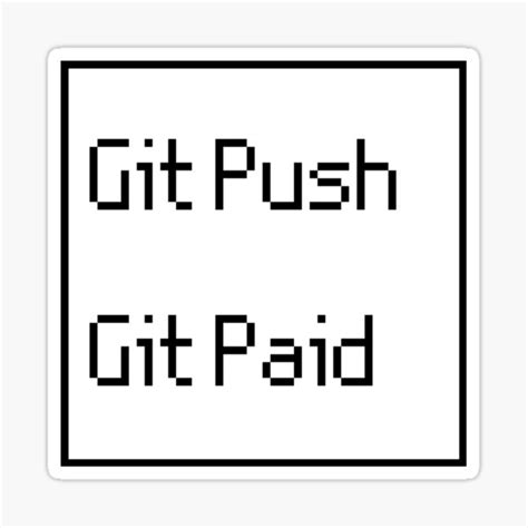 Git Push Git Paid Github Joke Sticker For Sale By Devgoodies
