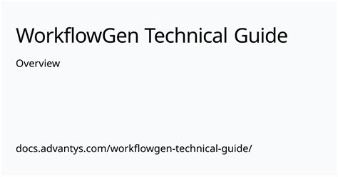 Overview Workflowgen Technical Guide