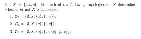 Solved Let X A B C For Each Of The Following Topologies Chegg Com