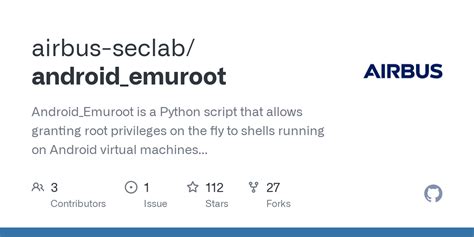 Github Airbus Seclab Android Emuroot Android Emuroot Is A Python Script That Allows Granting