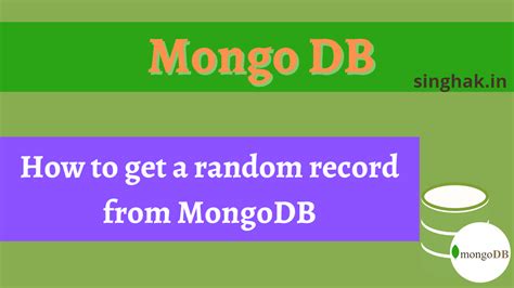 How To Get Random Record From Mongodb Singhak