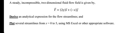 Solved A Steady Incompressible Two Dimensional Fluid Flow