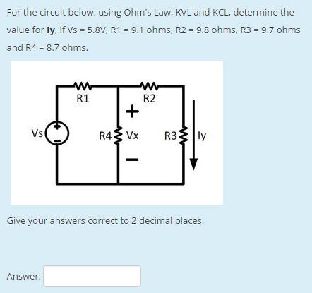 Solved For The Circuit Below Using Ohm S Law KVL And KCL Chegg Com