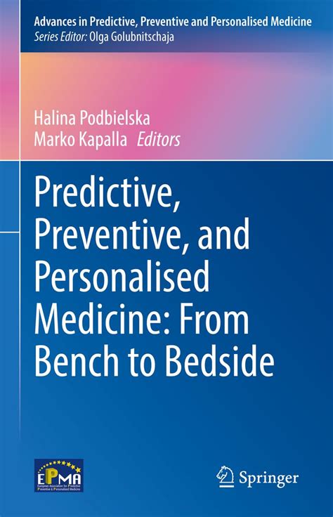 Predictive Preventive And Personalised Medicine From Bench To Bedside Advances In Predictive