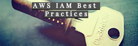 aws iam best practices including root account