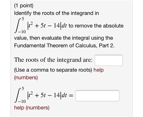 Solved 1 Point Identify The Roots Of The Integrand In 5 5t