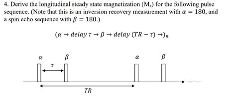Solved 4 Derive The Longitudinal Steady State Magnetization