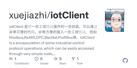 GitHub xuejiazhi iotClient iotClient 是对一些工控协议操作的一些封装可以通过非常简便的代码非常方便的接入一些工控协议例如Modbus Rs