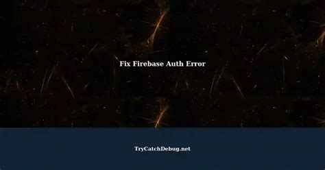 Fixing Firebase Auth Channel Error In Flutter