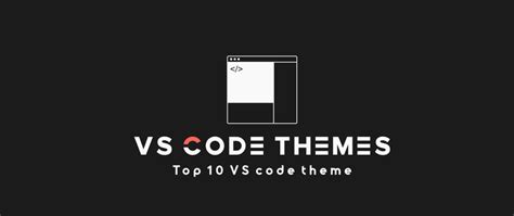 Top Visual Studio Code Themes For A Stylish Coding Experience DEV Community