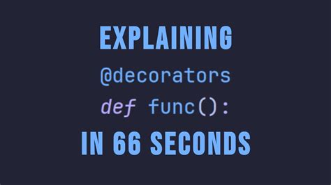 Python Decorators Explained In 66 Seconds Youtube