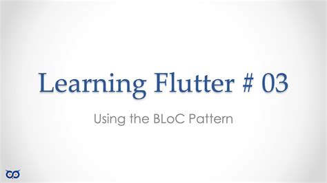 Flutter Dart Programming Learningflutter S3 E4 Using The Bloc Pattern Youtube