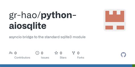 Github Gr Haopython Aiosqlite Asyncio Bridge To The Standard Sqlite3 Module