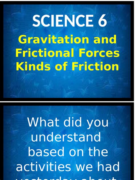 Science 6 Ppt Q3 W1 Gravitation And Frictional Forces Kinds Of