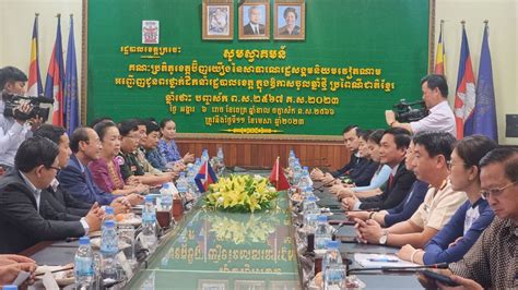 ឯកឧត្តម វ៉ា ថន អភិបាលខេត្តក្រចេះ អញ្ជើញទទួលស្វាគមន៍ថ្នាក់ដឹកខេត្តប៊ិញយឿង ចូលជួបសម្ដែង ការ គួរសម