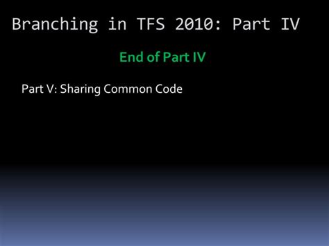 Branching In Tfs 2010 Part Iv Internal Pattern Pptx Computing