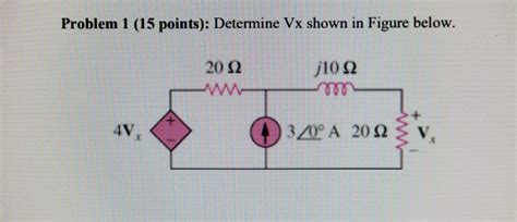 Solved Problem Points Determine Vx Shown In Figure Chegg Com