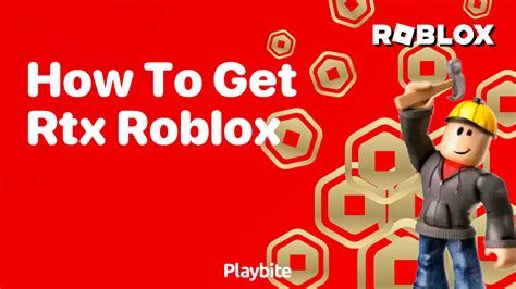 How To Get Rtx In Roblox Playbite