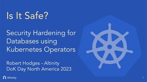 Is It Safe Security Hardening For Databases Using Kubernetes Operators