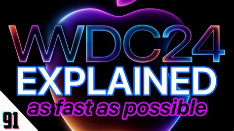 Apple Wwdc24 Explained In 2 5 Minutes Ios 18 Macos Ai And More