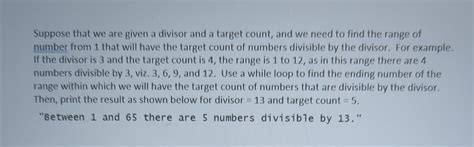 Solved Suppose That We Are Given A Divisor And A Target