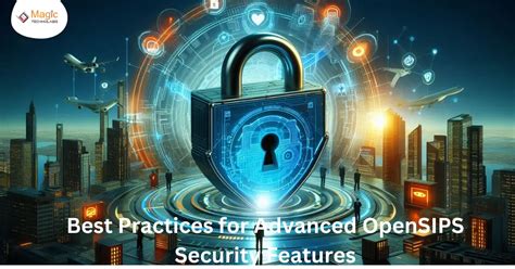 Best Practices For Advanced Opensips Security Features