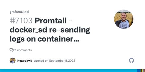 Promtail Dockersd Re Sending Logs On Container Shutdown · Issue 7103 · Grafanaloki · Github